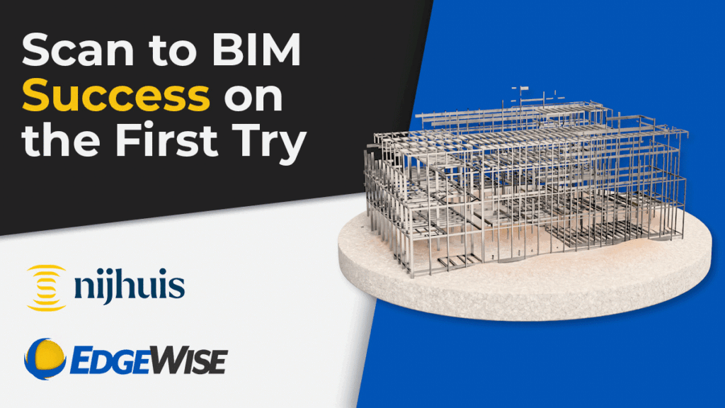 Scan to BIM Success on the First Try | ClearEdge3D